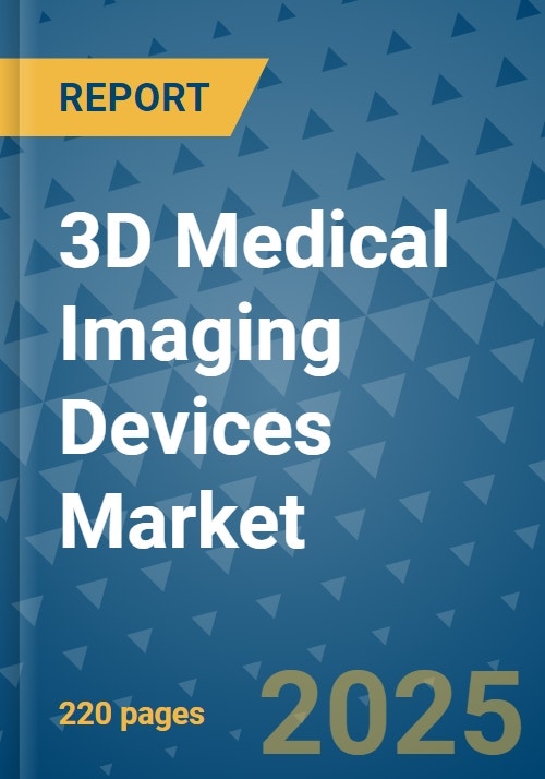 3D Medical Imaging Devices Market - Global Industry Analysis, Size ...