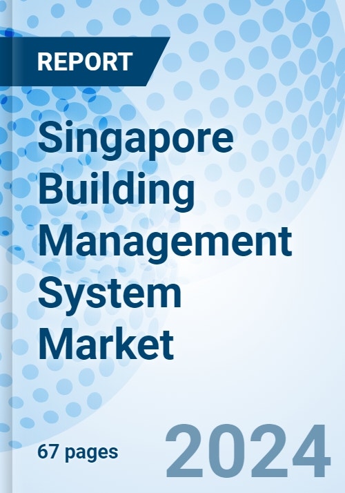 Singapore Building Management System Market | Analysis, Revenue, Size ...