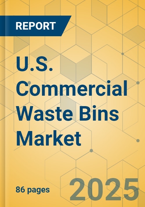 U.S. Commercial Waste Bins Market - Focused Insights 2024-2029