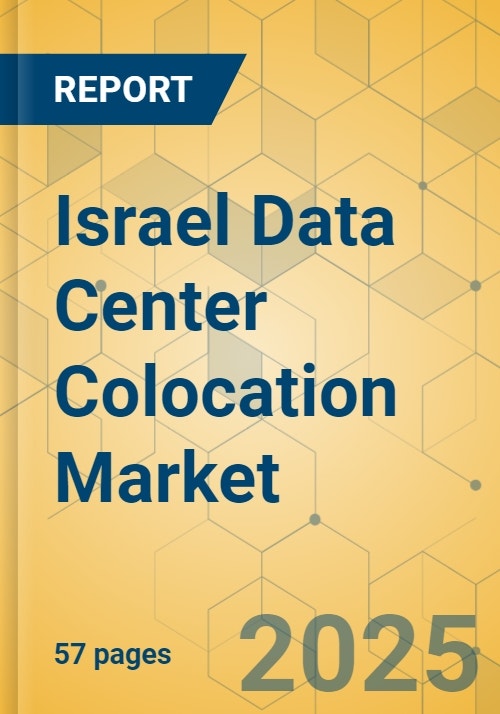 Israel Data Center Colocation Market - Supply & Demand Analysis 2025-2030