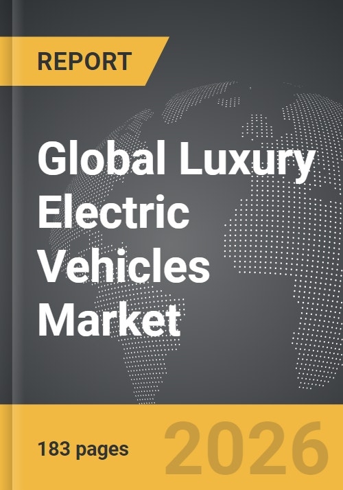 Luxury Electric Vehicles - Global Strategic Business Report