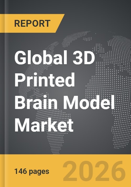 3D Printed Brain Model Market Size, Share & Forecast to 2030