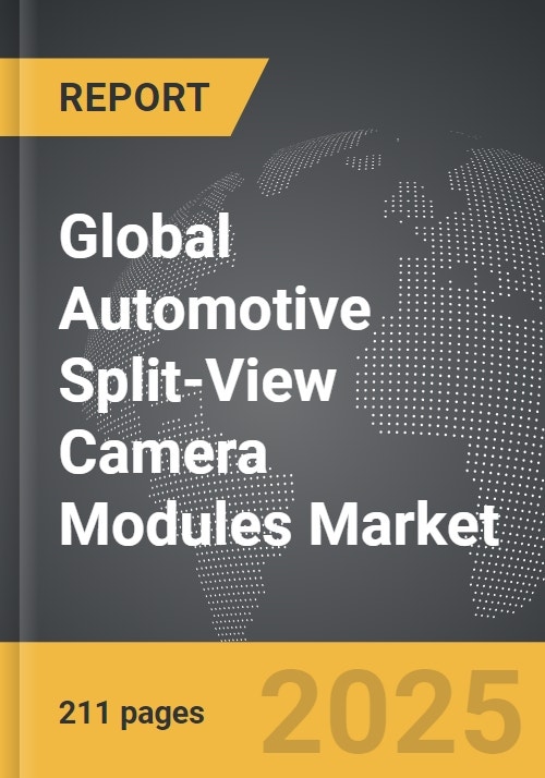 Automotive Split-View Camera Modules - Global Strategic Business Report