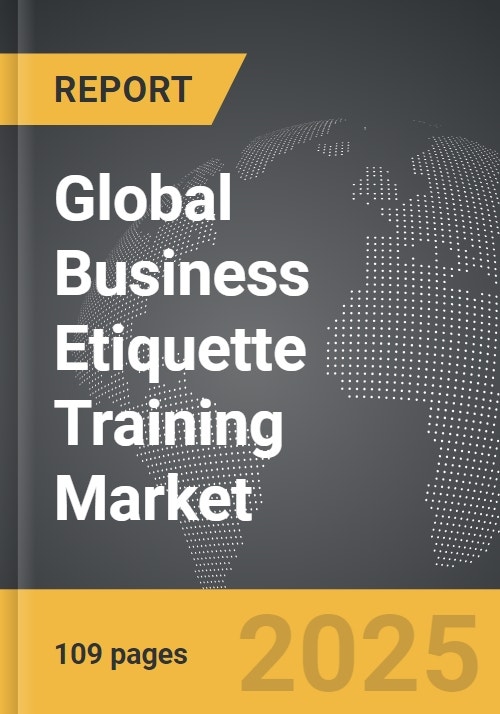 Business Etiquette Training - Global Strategic Business Report