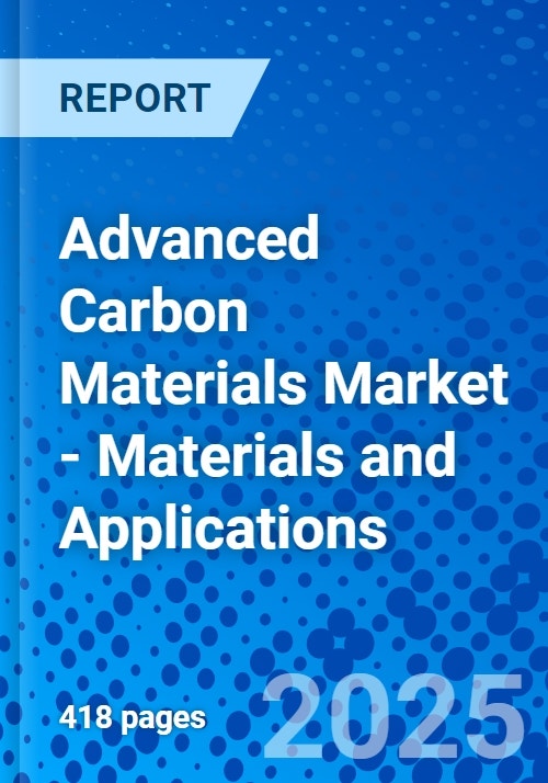 Advanced Carbon Materials Market - Materials and Applications