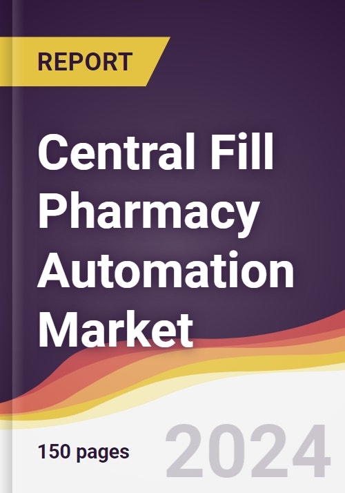 Central Fill Pharmacy Automation Market Report: Trends, Forecast and ...