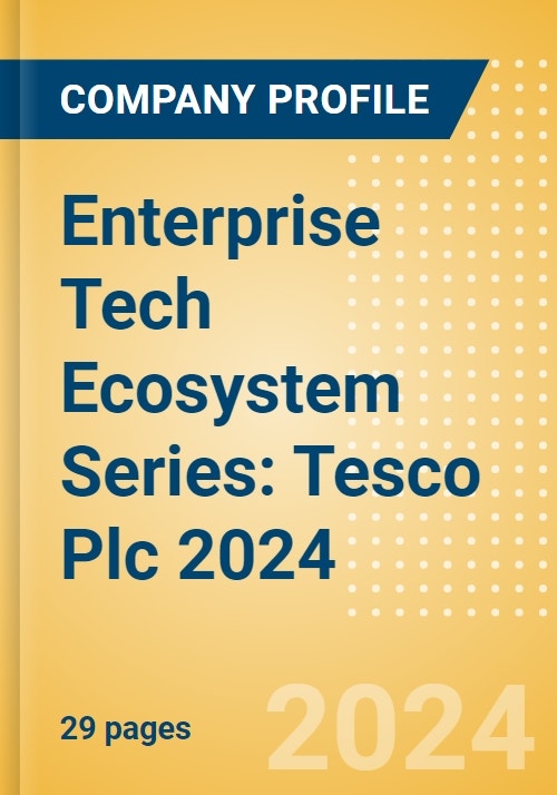 Enterprise Tech Ecosystem Series: Tesco Plc 2024