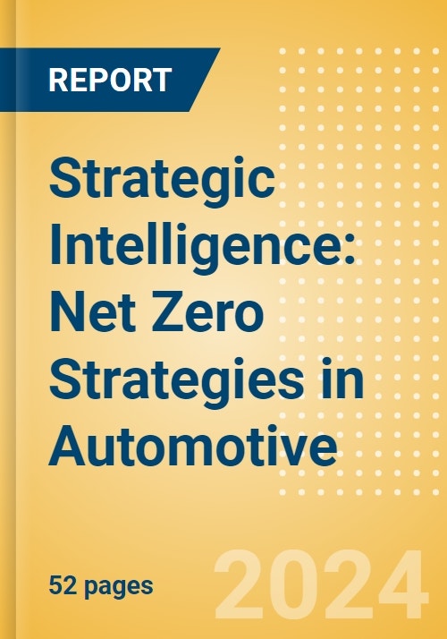 Strategic Intelligence: Net Zero Strategies in Automotive (2024)