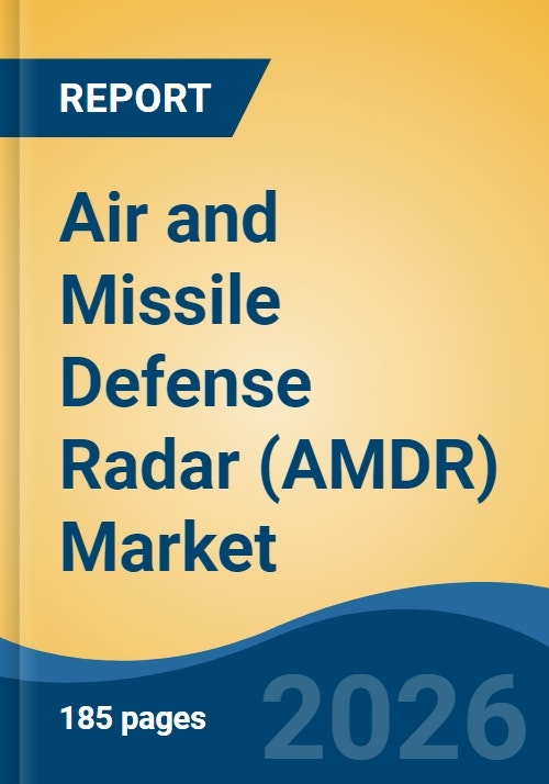 Air and Missile Defense Radar (AMDR) Market - Global Industry Size ...