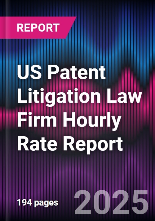 Valeo 2021 - 2025 US Patent Litigation Law Firm Hourly Rate Report
