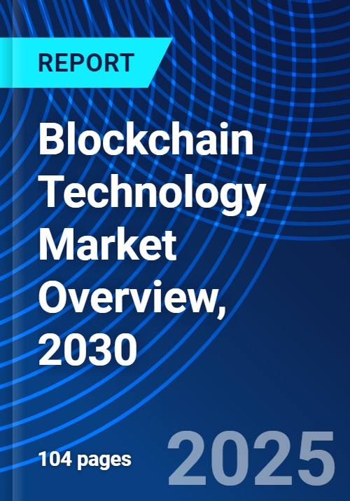 Blockchain Technology Market Overview, 2030