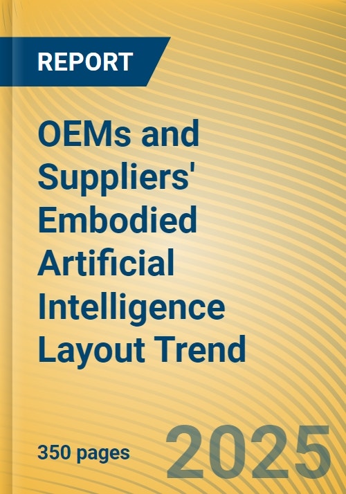 OEMs and Suppliers' Embodied Artificial Intelligence (and AI Robot ...