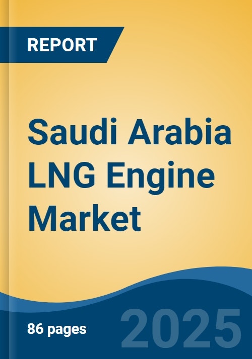 Saudi Arabia LNG Engine Market Size & Forecast to 2030