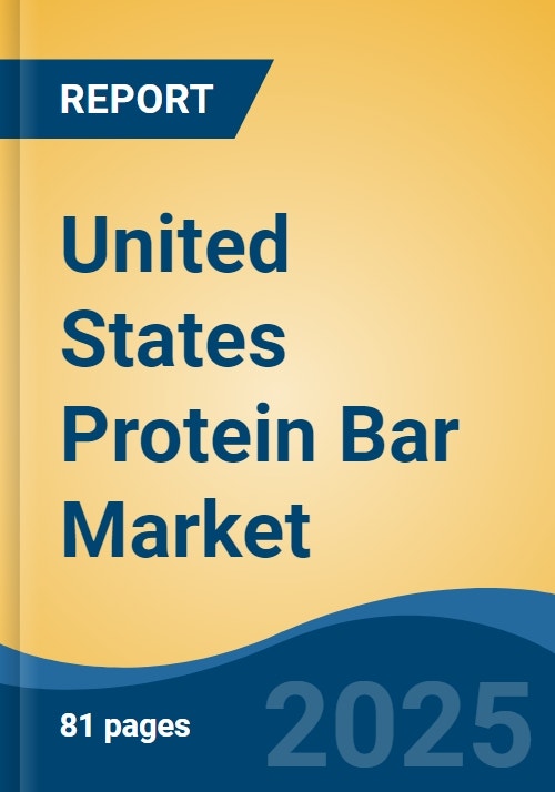 United States Protein Bar Market Size & Forecast to 2030