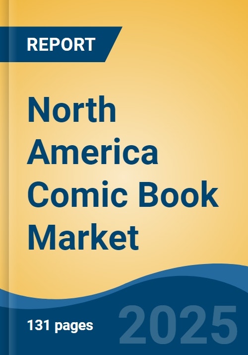 North America Comic Book Market Size & Forecast to 2030