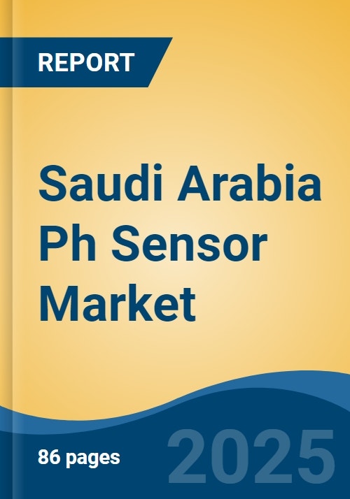 Saudi Arabia Ph Sensor Market Size, Share & Forecast to 2030