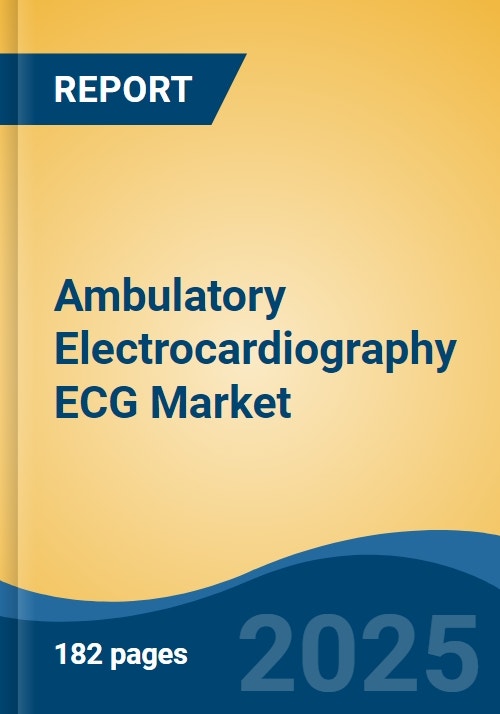 Ambulatory Electrocardiography ECG Market - Global Industry Size, Share, Trends, Opportunity ...