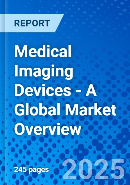 Medical Imaging Devices - A Global Market Overview