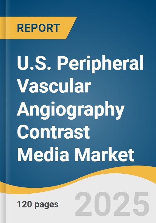 U.S. Peripheral Vascular Angiography Contrast Media Market Size, Share ...