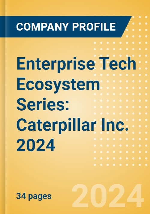 Enterprise Tech Ecosystem Series: Caterpillar Inc. 2024