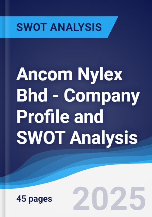 Ancom Nylex Bhd - Company Profile and SWOT Analysis