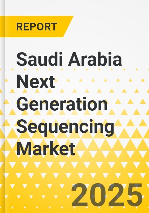 Saudi Arabia Next Generation Sequencing Market Size & Trends