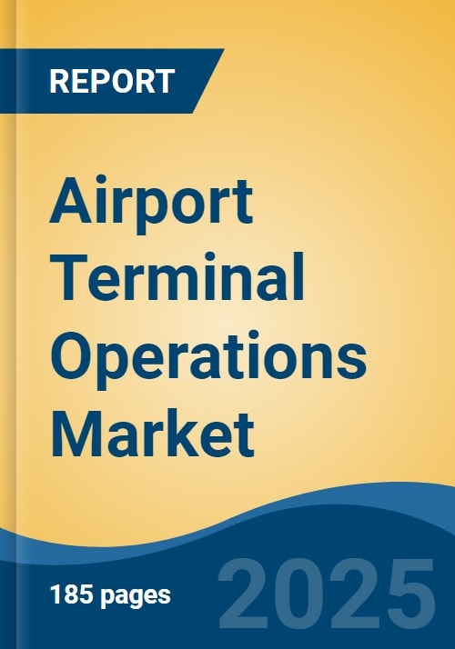 Airport Terminal Operations Market - Global Industry Size, Share ...