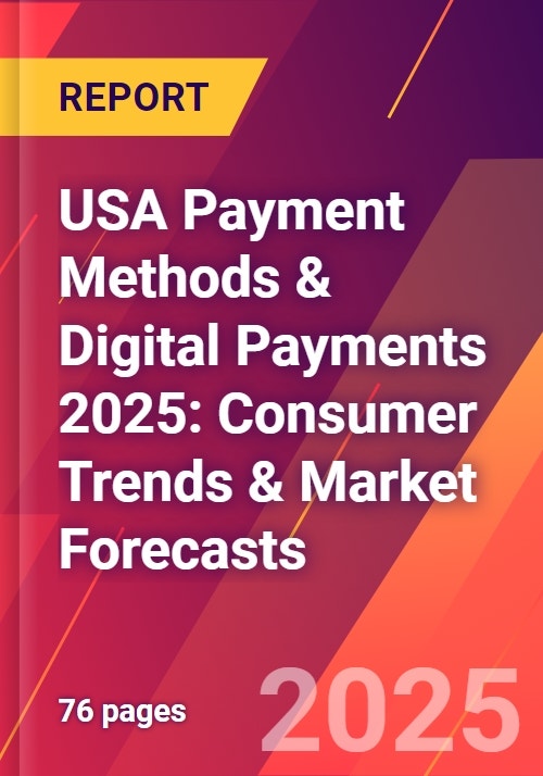 USA Payment Methods & Digital Payments 2025: Consumer Trends & Market ...