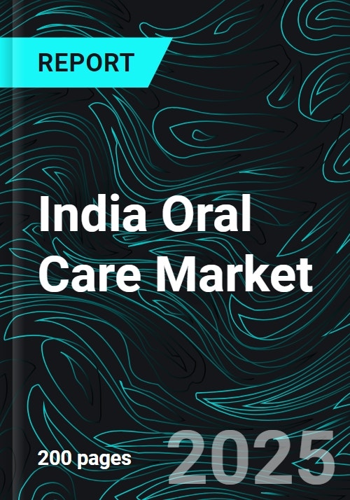 India Oral Care Market Market Size and Share Analysis - Growth Trends and Forecast Report 2025-2033