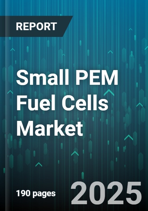Small PEM Fuel Cells Market - Global Forecast to 2030