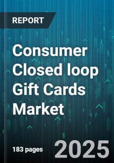 Consumer Closed loop Gift Cards Market - Global Forecast 2025-2032