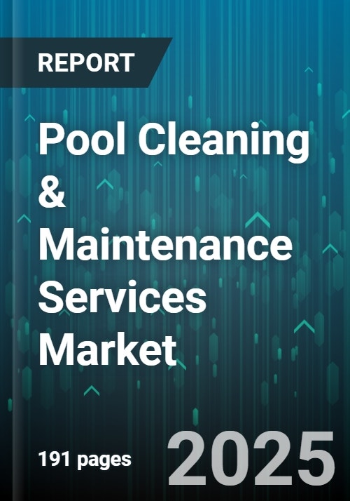 Pool Cleaning & Maintenance Services Market - Global Forecast 2025-2032