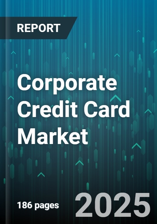 Corporate Credit Card Market Size, Share & Forecast to 2032