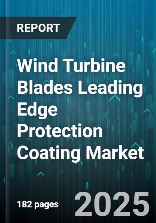 Wind Turbine Blades Leading Edge Protection Coating Market by Material ...