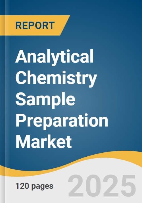 Analytical Chemistry Sample Preparation Market Size, Share & Trends ...