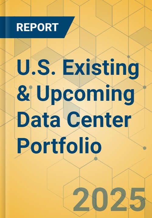 U.S. Existing & Upcoming Data Center Portfolio
