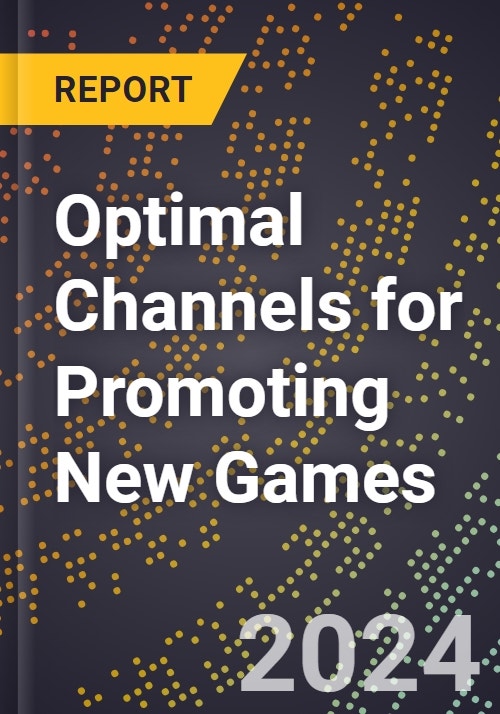 Optimal Channels for Promoting New Games - Research and Markets