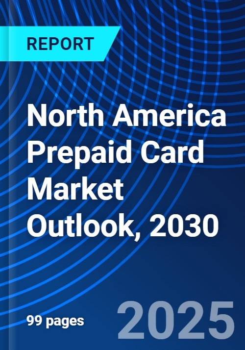 North America Prepaid Card Market Outlook, 2030