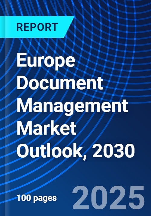 Europe Document Management Market Outlook, 2030