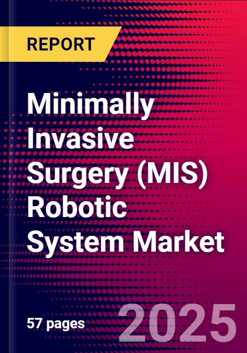 Minimally Invasive Surgery (MIS) Robotic System Market Size, Share and ...