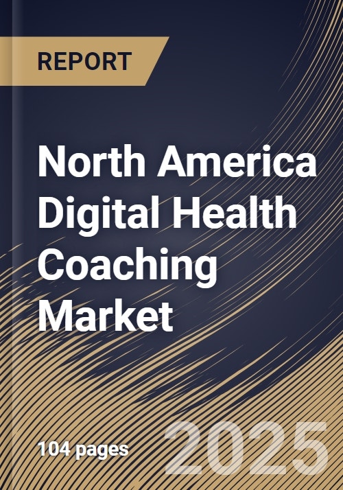 North America Digital Health Coaching Market Size, Share & Trends ...