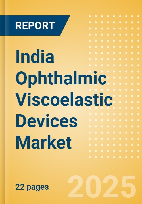 India Ophthalmic Viscoelastic Devices Market Size & Trends