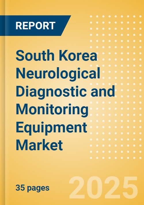 South Korea Neurological Diagnostic and Monitoring Equipment