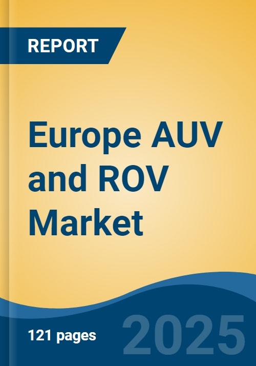 Europe AUV and ROV Market, By Country, Competition, Forecast and ...