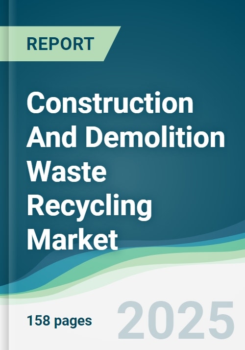 Construction And Demolition Waste Recycling Market - Forecasts from ...