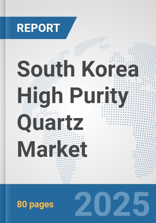 South Korea High Purity Quartz Market Size & Competitors