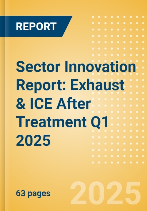 Sector Innovation Report: Exhaust & ICE After Treatment Q1 2025