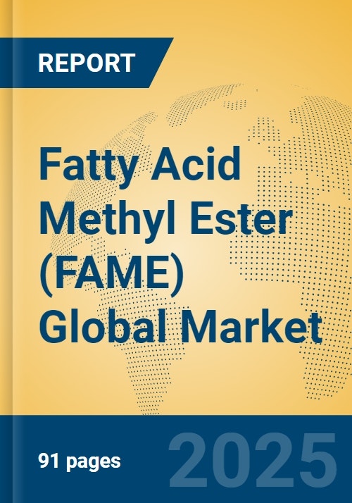 Fatty Acid Methyl Ester (FAME) Global Market Insights 2025, Analysis ...