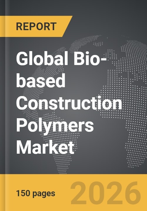 Bio-based Construction Polymers Market Size & Competitors