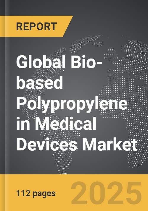 Bio-based Polypropylene in Medical Devices - Global Strategic Business ...